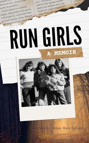 Run, Girls: A Memoir by Jenny Cafaro | Goodreads