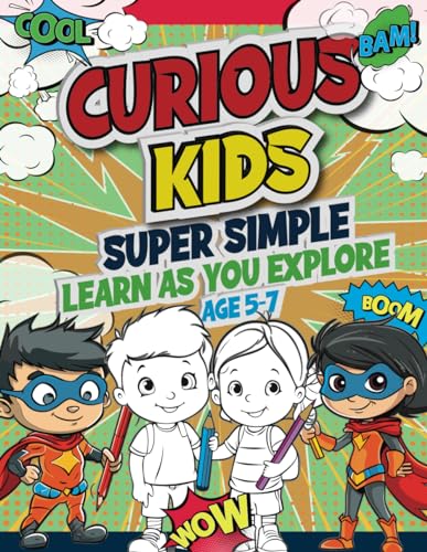 Curious Kids Super Simple Learn as You Explore Age 5-7:: CK Superheroes ...