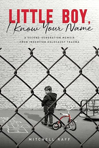 Little Boy, I Know Your Name: A Second-Generation Memoir from Inherited ...
