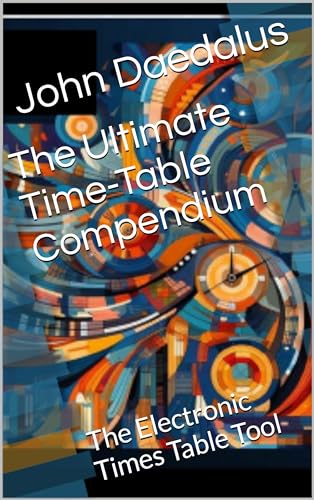 The Ultimate Time-Table Compendium: The Electronic Times Table Tool by ...