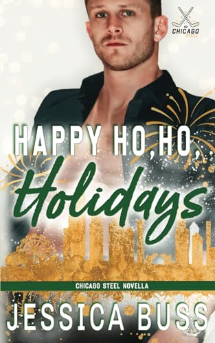 Happy Ho, Ho, Holidays (Chicago Steel #4.5) by Jessica Buss | Goodreads