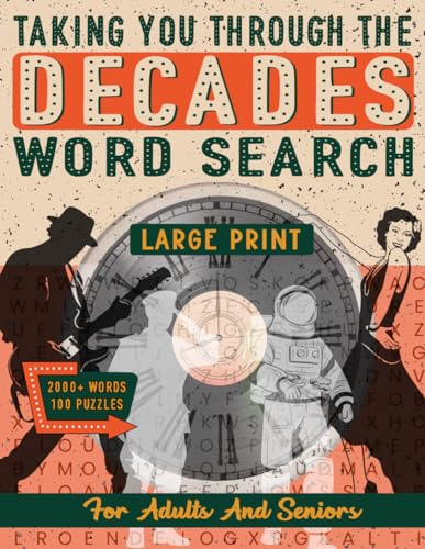 Taking You Through The Decades Word Search Large Print for Seniors: A ...