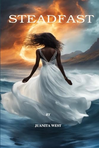Steadfast by Juanita West | Goodreads