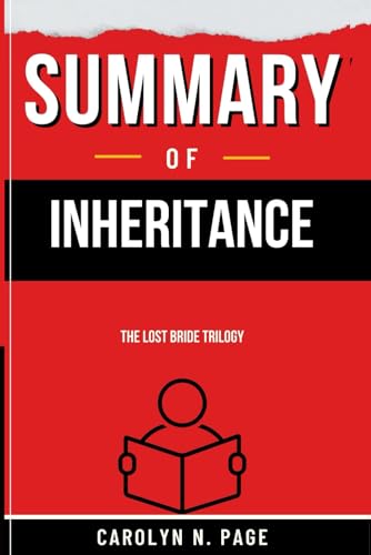 Summary of Inheritance: The Lost Bride Trilogy by Carolyn N. Page ...