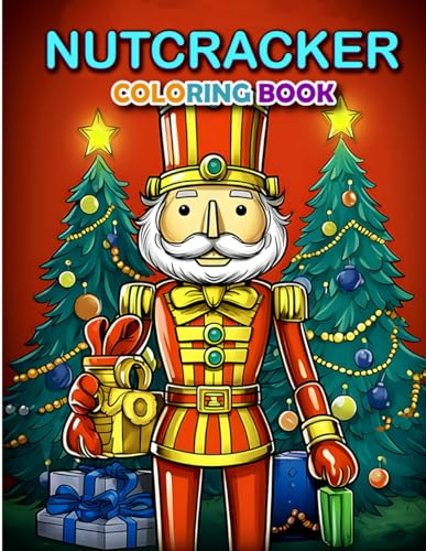 Nutcracker Coloring Book: Christmas themed, The Nutcracker Designs and ...