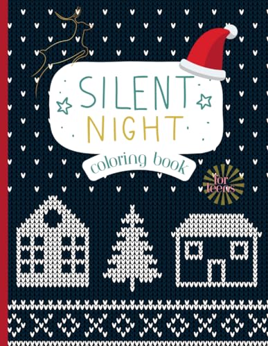 SILENT NIGHT COLORING BOOK: Festive Coloring Fun for Teens - 100 Pages ...