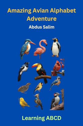 Amazing Avian Alphabet Adventure: Winged Wonders ABC: Soar into the ...