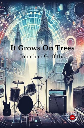 It Grows on Trees by Jonathan Griffiths | Goodreads