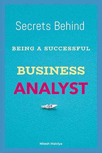Secrets Behind being a Successful Business Analyst by Nitesh Malviya ...
