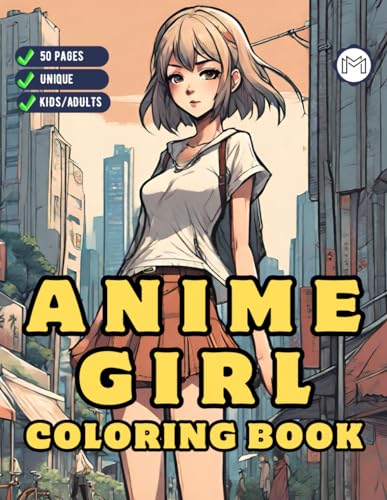 Anime Girl Coloring Book for Adults Kids Girls Boys Gift: Anime Girl ...