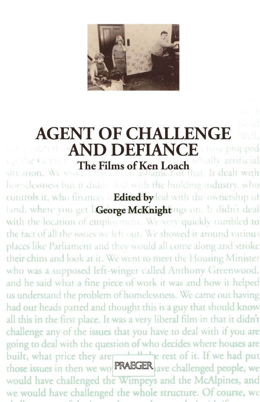Agent of challenge and defiance: The films of Ken Loach by George ...