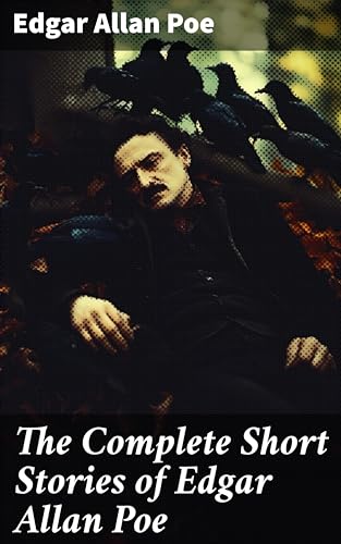 The Complete Short Stories of Edgar Allan Poe by Edgar Allan Poe ...