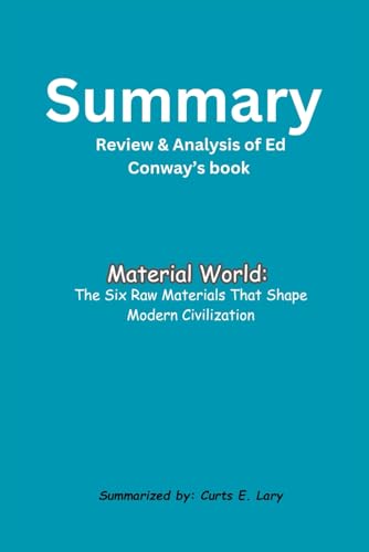 SUMMARY Of Material World: The Six Raw Materials That Shape Modern ...