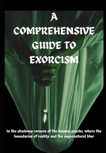 A Comprehensive Guide to Exorcism: Exorcism by Nikolas Nick | Goodreads