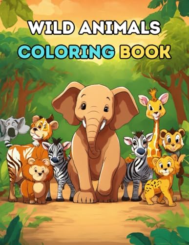 Wild Animals Coloring Book: A Perfect Gifts For Wild Animals Lovers by ...