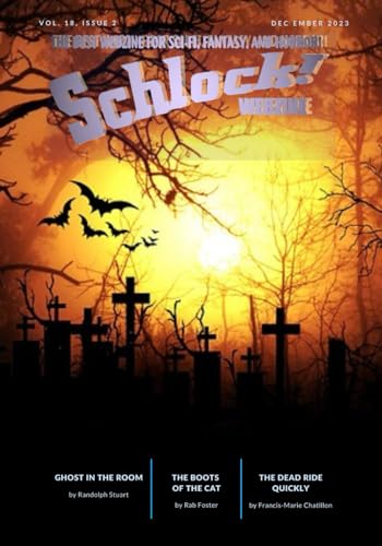 Schlock! Webzine: Volume 18 Issue 2 by Jesse Zimmerman | Goodreads