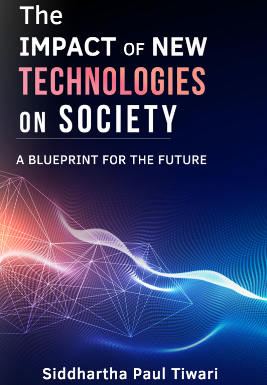 The impact of new technologies on society: a blueprint for the future ...