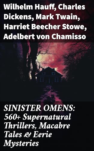 SINISTER OMENS: 560+ Supernatural Thrillers, Macabre Tales & Eerie ...
