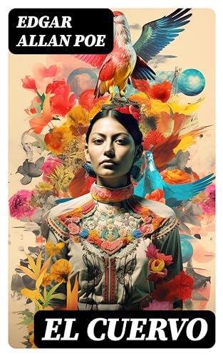 El cuervo (Spanish Edition) by Edgar Allan Poe | Goodreads