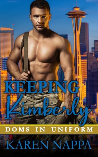 Keeping Kimberly (Doms In Uniform #3) by Karen Nappa | Goodreads