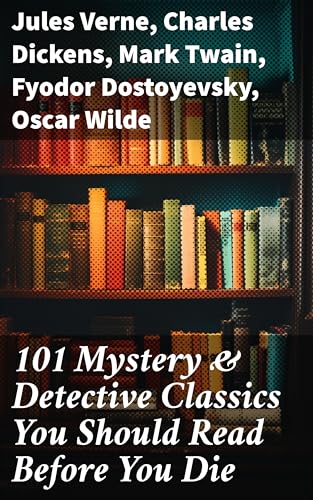 101 Mystery & Detective Classics You Should Read Before You Die ...