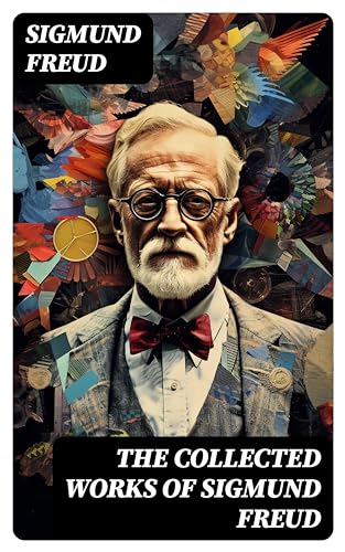 The Collected Works of Sigmund Freud: The Interpretation of Dreams ...