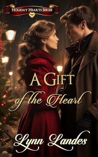 A Gift of the Heart (Holiday Hearts Series Book 1) by Lynn Landes ...