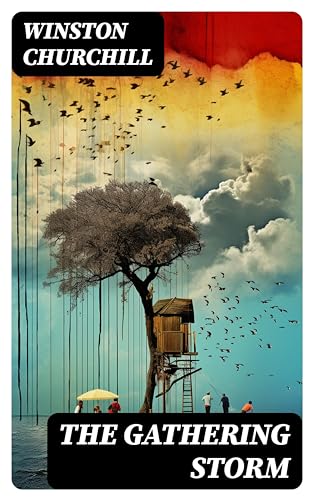 The Gathering Storm: The Second World War by Winston S. Churchill | Goodreads