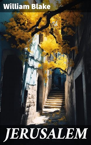 JERUSALEM by William Blake | Goodreads