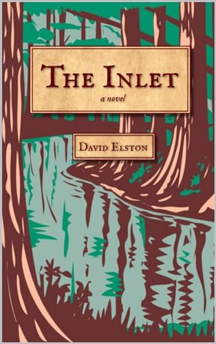 The Inlet by David Elston | Goodreads