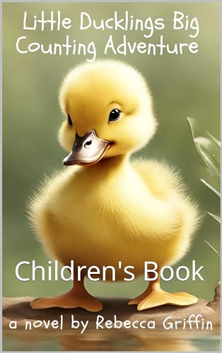 Little Ducklings Big Adventure: Children's Book by Rebecca Griffin ...