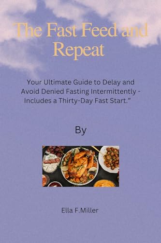 The Fast Feed and Repeat : Your Ultimate Guide to Delay and Avoid ...