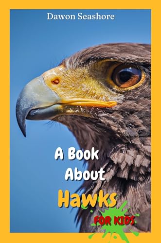 A Book About Hawks For Kids: Beautiful photos, interesting facts and a ...
