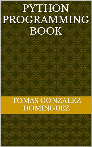Python Programming Book By Tomás González Domínguez Goodreads 