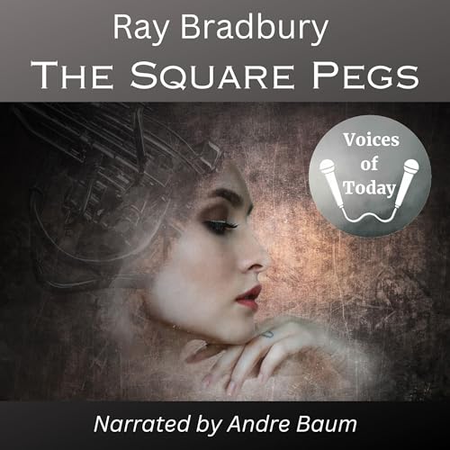 The Square Pegs by Ray Bradbury | Goodreads