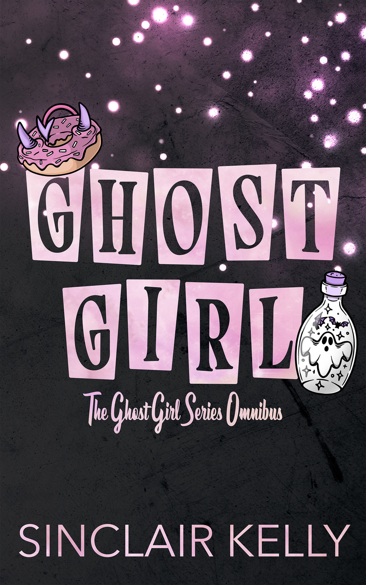 The Ghost Girl Series: Omnibus by Sinclair Kelly | Goodreads