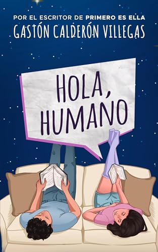 Hola, humano by Gastón Calderón Villegas | Goodreads