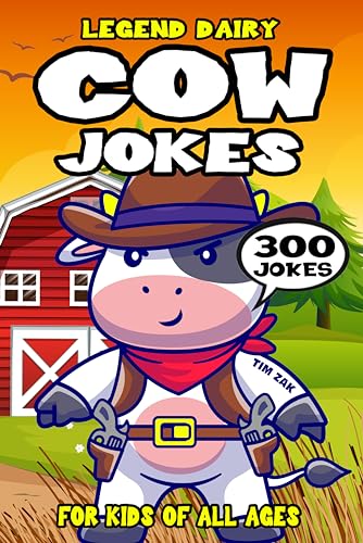 Cow Joke Book for Kids: 300 Legend Dairy Cow Jokes for Kids by Tim Zak ...