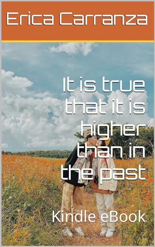 It is true that it is higher than in the past: Kindle eBook by Erica ...