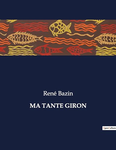Ma Tante Giron (French Edition) by René Bazin | Goodreads