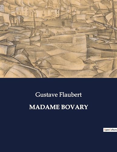 Madame Bovary (French Edition) by Gustave Flaubert | Goodreads