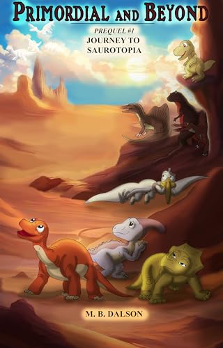 Primordial and Beyond: Prequel #1 by M.B. Dalson | Goodreads