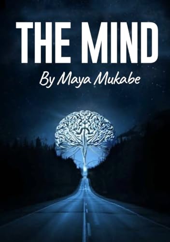THE MIND by Maya Mukabe | Goodreads