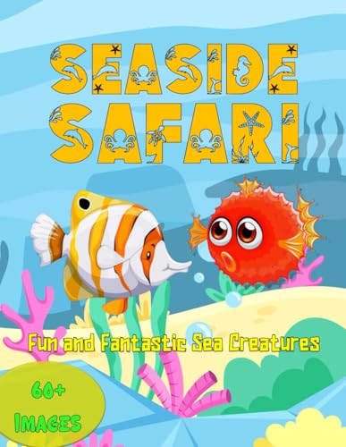 Seaside Safari: Fun and Fantastic Sea Creatures by Ranny Roro | Goodreads