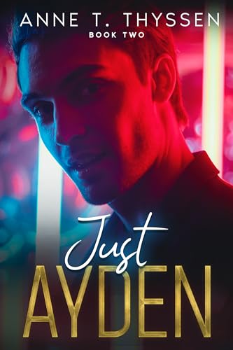 Just Ayden (Just Love #2) by Angel W. | Goodreads