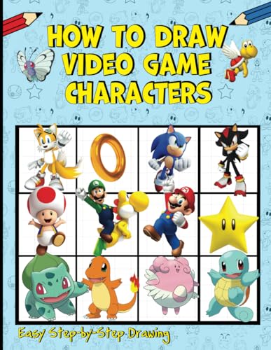 How to Draw Video Game Characters: Learn to Draw Video Game Character ...