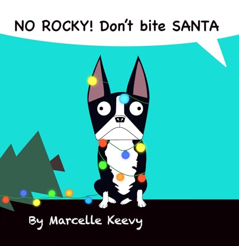 NO ROCKY! Don't bite SANTA: A new funny and interactive Christmas ...