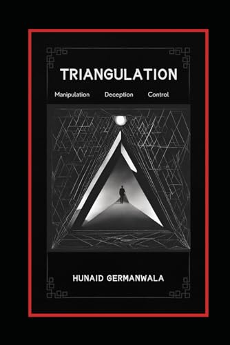 Triangulation Explained with Stories of Manipulation, Deception, and ...
