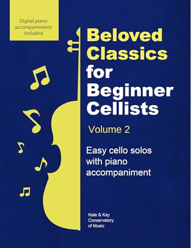 Beloved Classics for Beginner Cellists Volume 2: Easy cello solos with ...