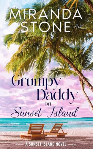 Grumpy Daddy on Sunset Island by Miranda Stone | Goodreads